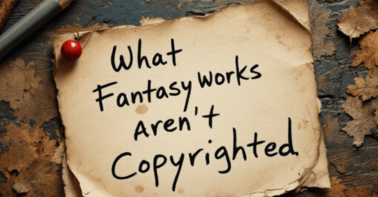 What Fantasy Works Aren’t Copyrighted?