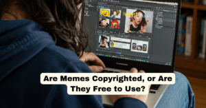 Are Memes Copyrighted, or Are They Free to Use?